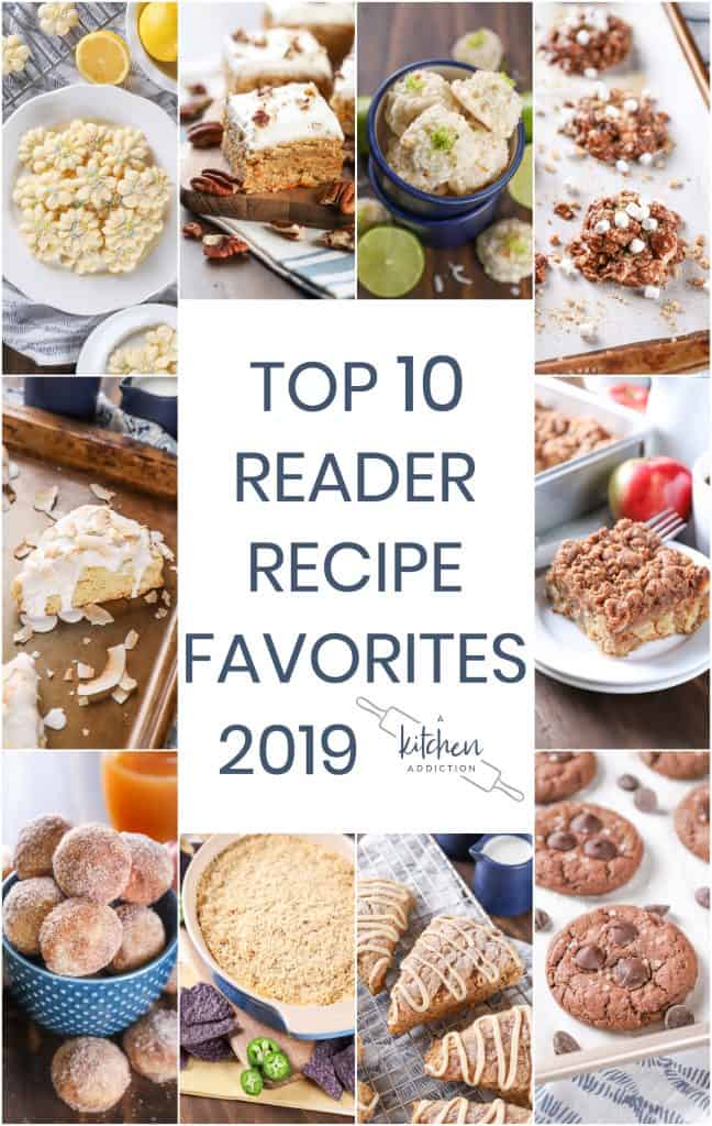 Top Ten Reader Recipe Favorites 2019 - A Kitchen Addiction